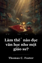 Làm thế nào đọc văn học như một giáo sư? book cover