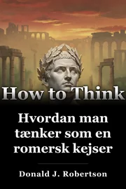 Hvordan man tænker som en romersk kejser book cover
