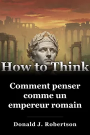 Comment penser comme un empereur romain book cover