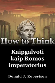 Kaipgalvoti kaip Romos imperatorius book cover