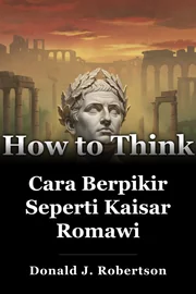 Cara Berpikir Seperti Kaisar Romawi book cover