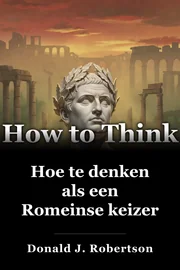 Hoe te denken als een Romeinse keizer book cover
