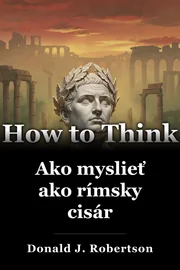 Ako myslieť ako rímsky cisár book cover