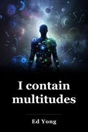 I contain multitudes book cover