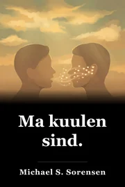 Ma kuulen sind. book cover