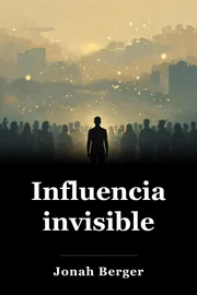 Influencia invisible book cover