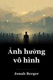 Ảnh hưởng vô hình book cover