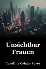 Unsichtbare Frauen book cover