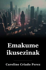 Emakume ikusezinak book cover