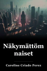 Näkymättömät naiset book cover