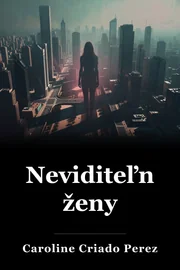 Neviditeľné ženy book cover