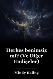Herkes benimsiz mi? (Ve Diğer Endişeler) book cover