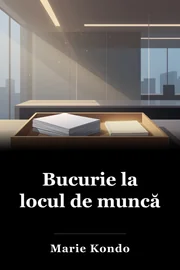 Bucurie la locul de muncă book cover