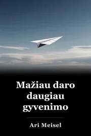 Mažiau daro daugiau gyvenimo book cover