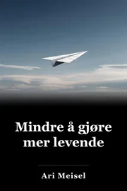 Mindre å gjøre mer levende book cover