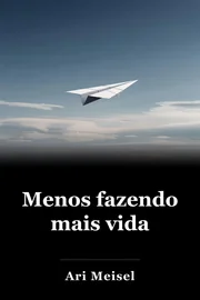Menos fazendo mais vida book cover