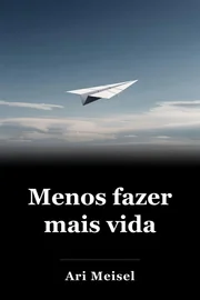 Menos fazer mais vida book cover