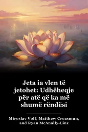 Jeta ia vlen të jetohet: Udhëheqje për atë që ka më shumë rëndësi book cover