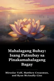 Mahalagang Buhay: Isang Patnubay sa Pinakamahalagang Bagay book cover