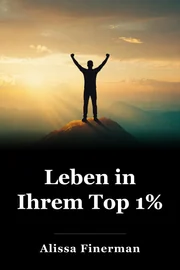 Leben in Ihrem Top 1% book cover
