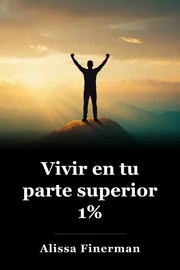 Vivir en tu parte superior 1% book cover