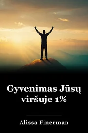 Gyvenimas Jūsų viršuje 1% book cover