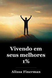 Vivendo em seus melhores 1% book cover