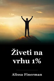 Živeti na vrhu 1% book cover