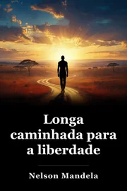 Longa caminhada para a liberdade book cover