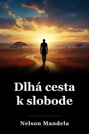 Dlhá cesta k slobode book cover