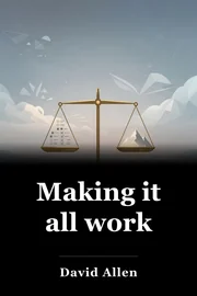 Making it all work book cover