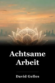 Achtsame Arbeit book cover