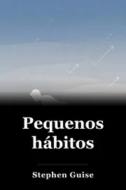 Pequenos hábitos book cover
