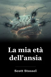 La mia età dell'ansia book cover