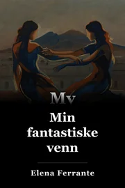 Min fantastiske venn book cover