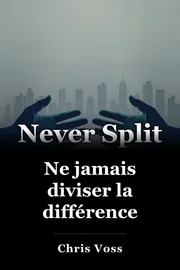 Ne jamais diviser la différence book cover