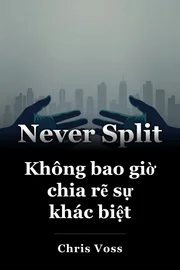 Không bao giờ chia rẽ sự khác biệt book cover