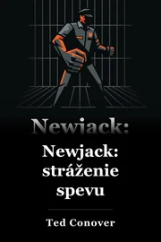 Newjack: stráženie spevu book cover