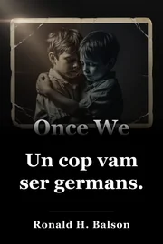 Un cop vam ser germans. book cover