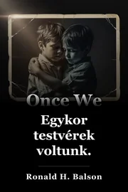 Egykor testvérek voltunk. book cover