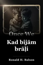 Kad bijām brāļi book cover