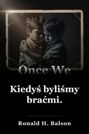 Kiedyś byliśmy braćmi. book cover