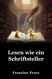 Lesen wie ein Schriftsteller book cover