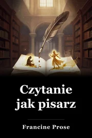 Czytanie jak pisarz book cover