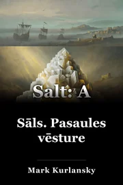 Sāls. Pasaules vēsture book cover