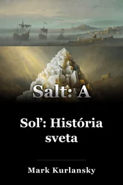 Soľ: História sveta book cover