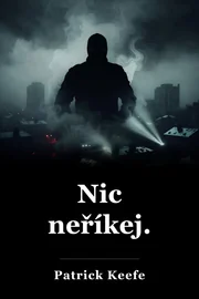Nic neříkej. book cover