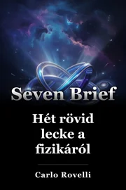 Hét rövid lecke a fizikáról book cover