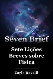 Sete Lições Breves sobre Física book cover