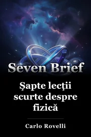 Şapte lecţii scurte despre fizică book cover